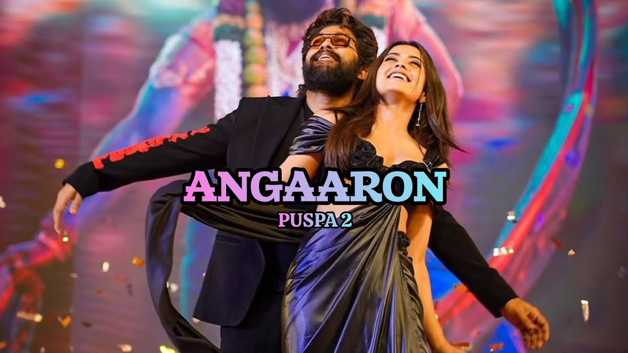 Angaaron (Lyrics) Puspa 2 - YouTube