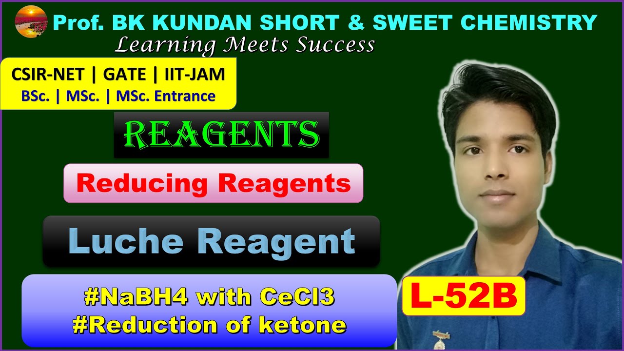 L-52B Reagents | Luche reagent NaBH4 with CeCl3 | Reduction of ketone ...
