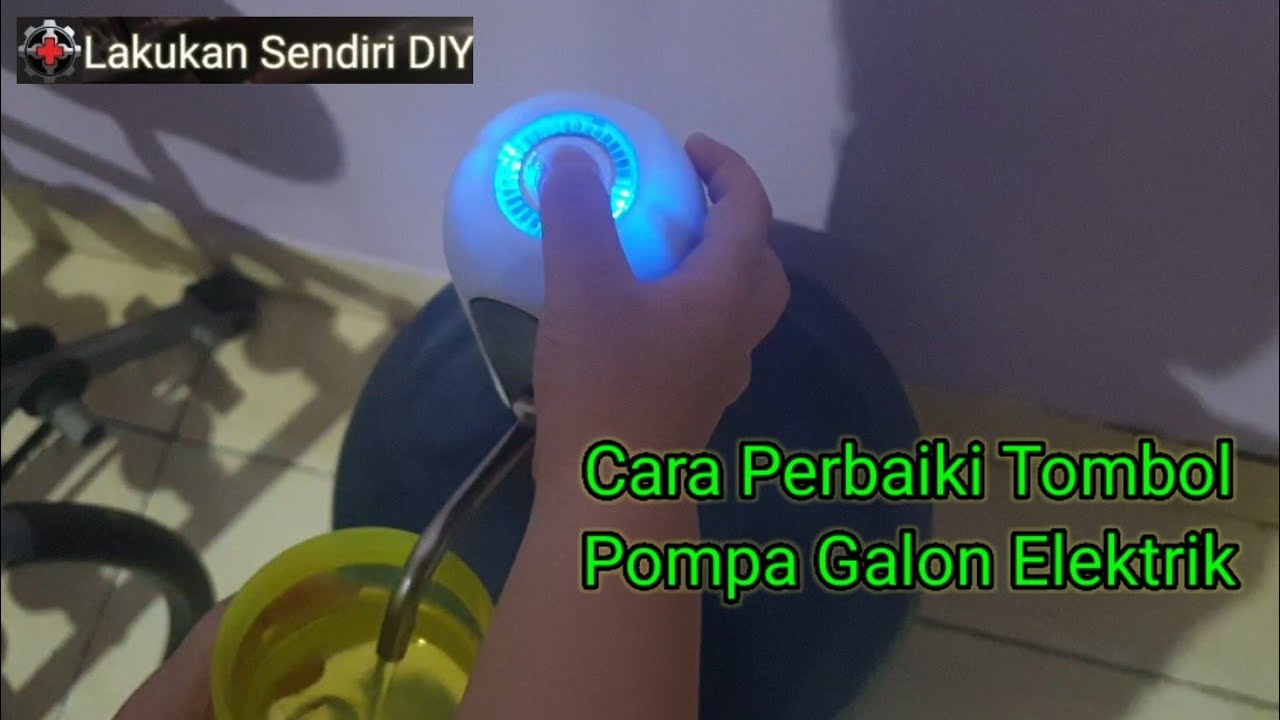 Cara Memperbaiki Pompa Air Elektrik Dispenser Galon Yang Rusak Tombol ...