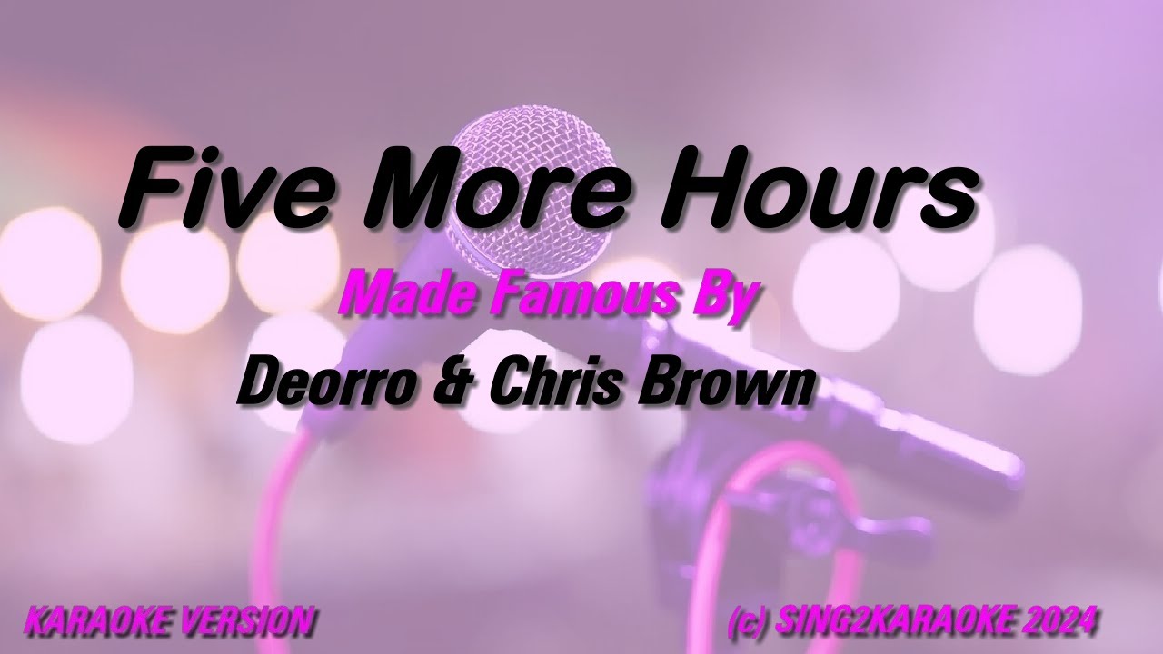 Deorro & Chris Brown Five More Hours (Karaoke Version) Lyrics - YouTube