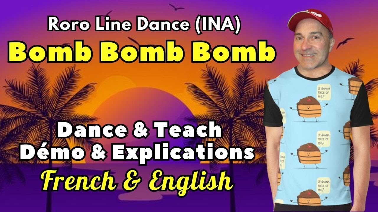 Bomb Bomb Bomb Line Dance (Dance & Teach / Démo & Explications / French ...