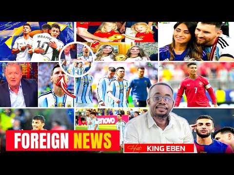 🚨21/07/2026 KING EBEN TUESDAY MORNING FOREIGN NEWS🔥Eiii RONALDO & MORGAN HITS ON MESSI😢MBAPPE🔥SPAIN 