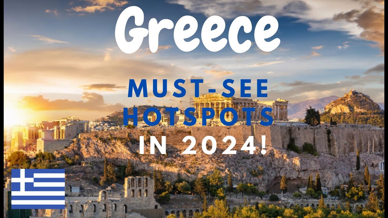 Greece 2024: Unveiling the Must-See Hotspots! - YouTube