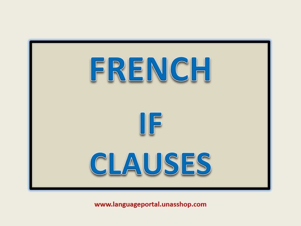 French Grammar by Csaba Mező - IF Clauses - YouTube