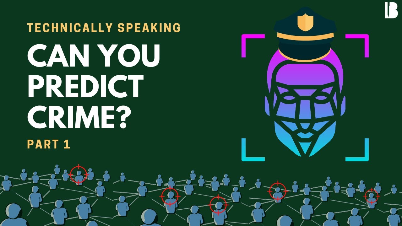 Technically Speaking: Can You Predict Crime? (Ep. 1) - YouTube