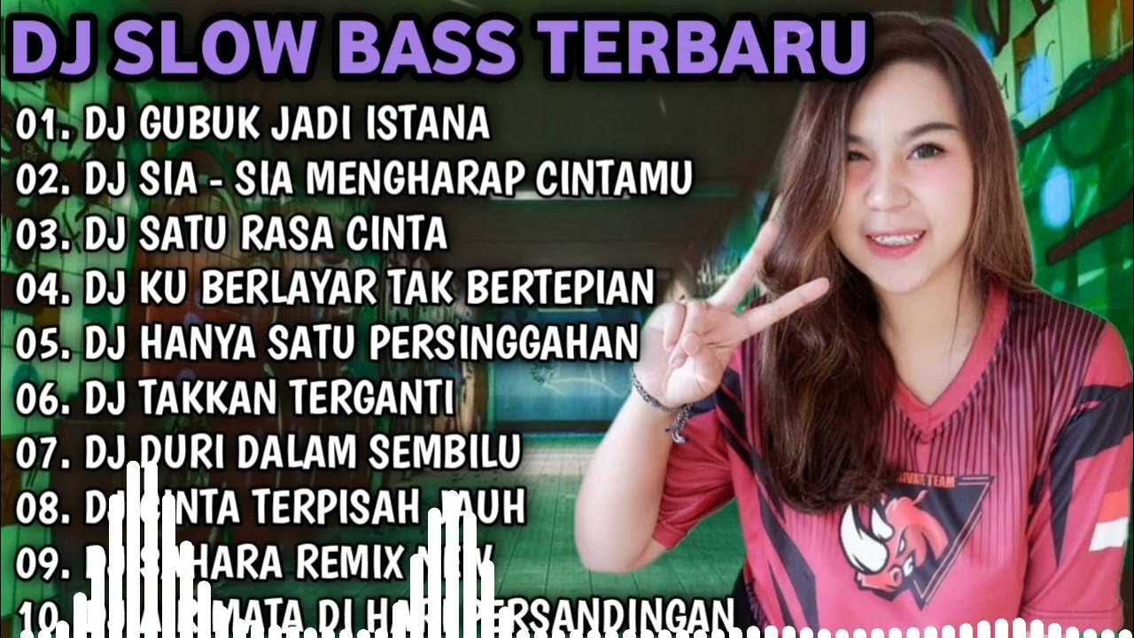 Dj Slow Bass Terbaru 2023 Dj Viral Tiktok Full Bass šµ Dj Gubuk Jadi