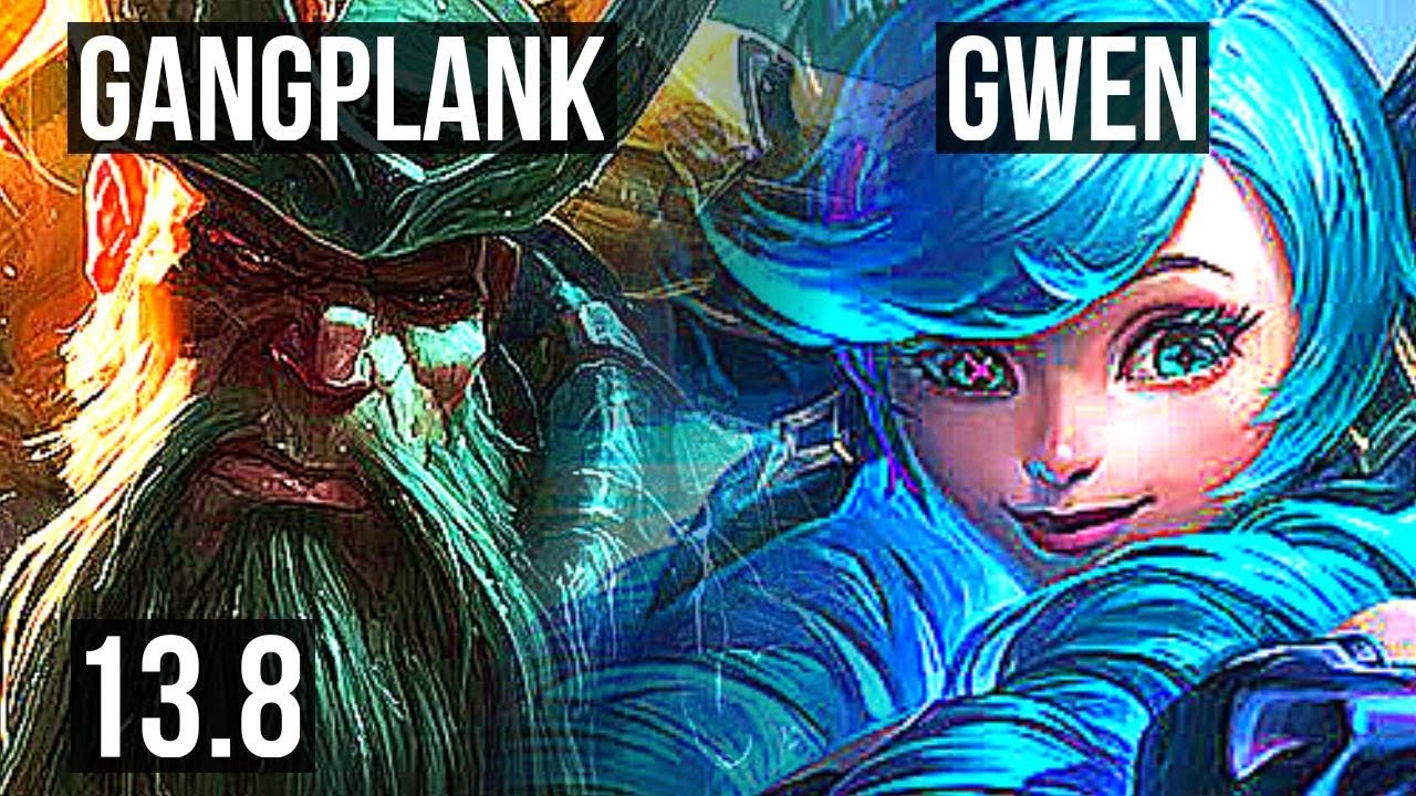 Gangplank Vs Gwen Top 7 0 6 Godlike 300 Games Kr Master 13 8