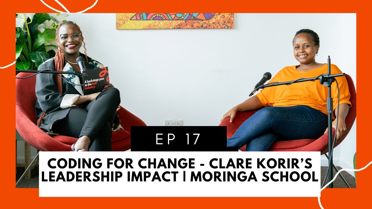 CODING FOR CHANGE - Clare Korir’s Leadership Impact | Moringa School ...