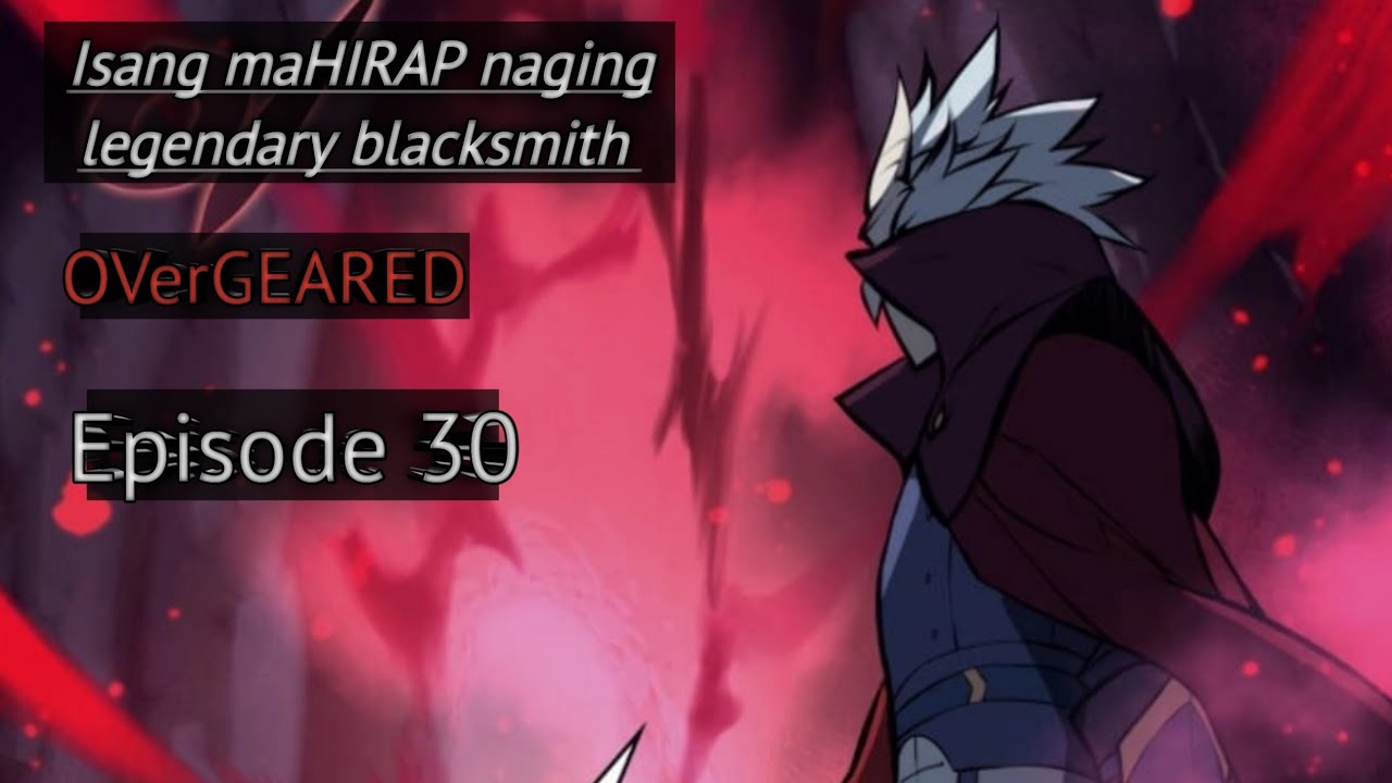 30 Isang mahirap naging legendary blacksmith, at gumawa ng isang ...