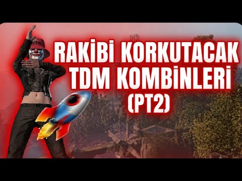 RAKİPLERİNİZ KORKUDAN LOBİDEN ÇIKACAK!!! EFSANEVİ TDM KOMBİNLERİ!!!