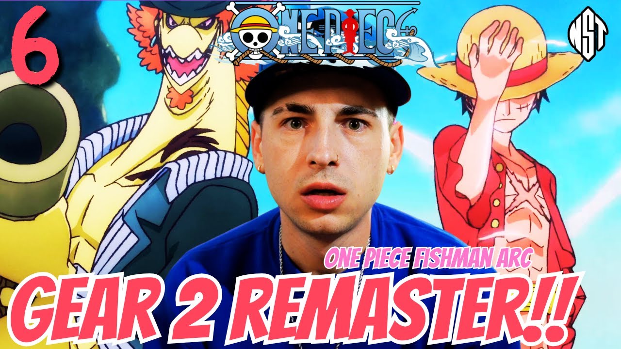 GEAR 2 REMASTERED!! - One Piece Fishman Arc Special Episode 6 REACTION ...