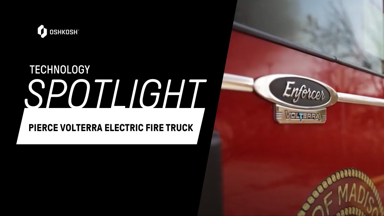 Oshkosh Technology Spotlight | Pierce Volterra Electric Fire Truck ...