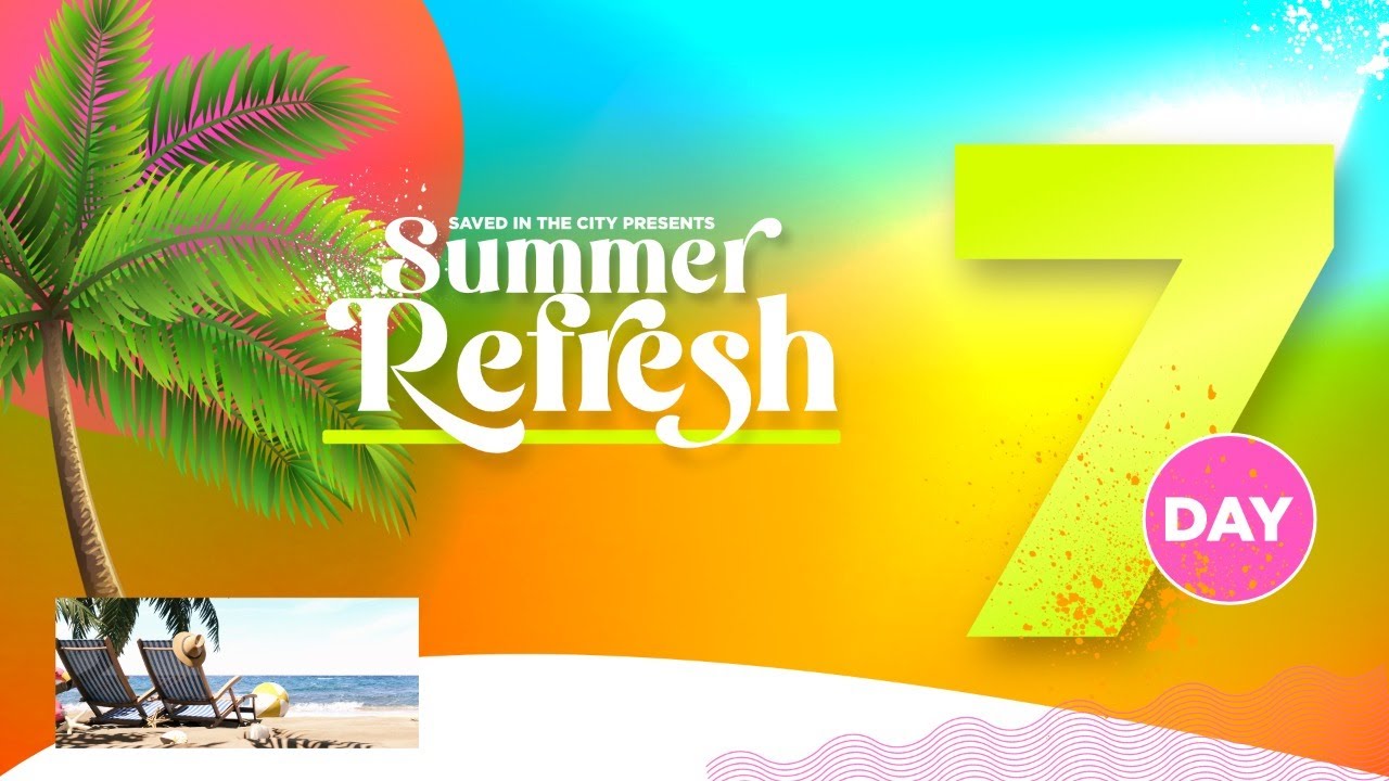 2023 Summer Refresh Fast -Day 7 - YouTube