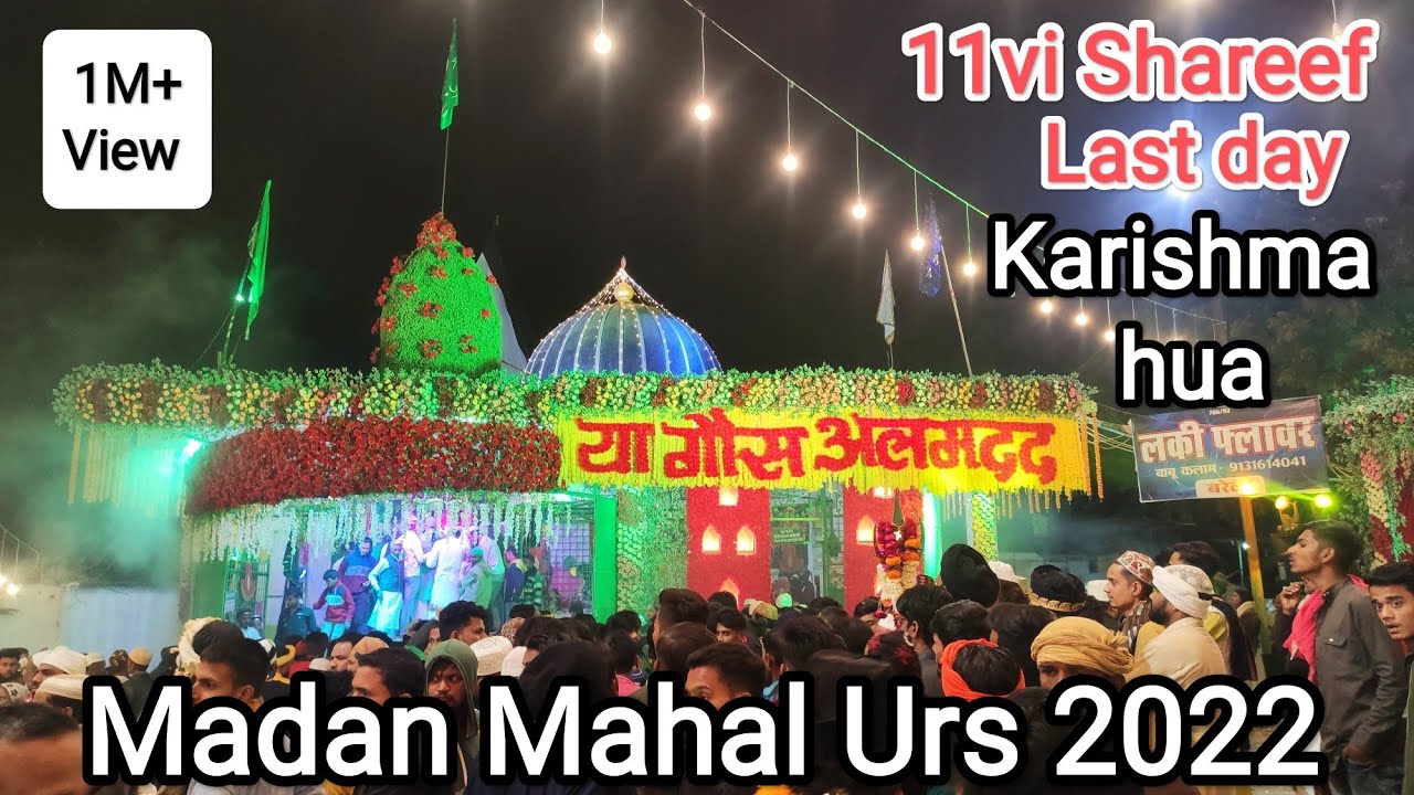Madan Mahal Urs 2022 last day || 11 vi Shareef || jabalpur M.P ...