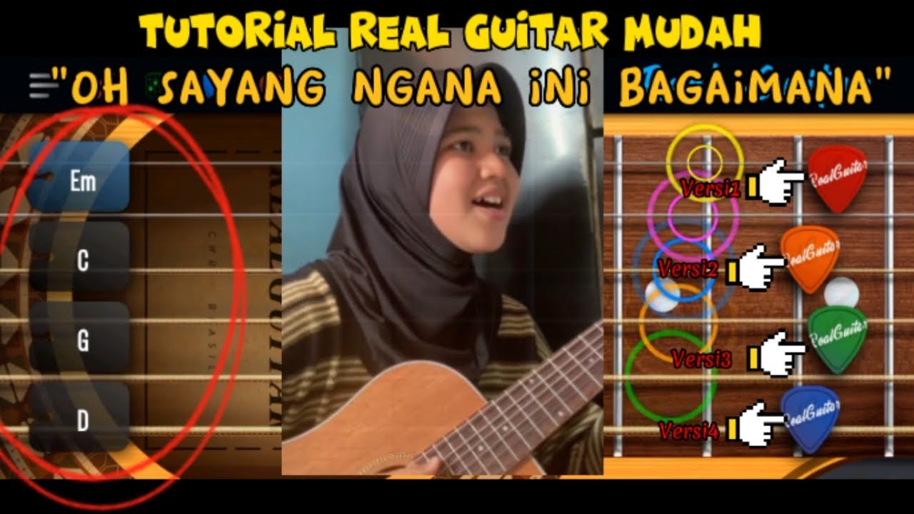 4 VERSI Real Guitar MUDAH OH SAYANG NGANA INI BAGAIMANA TUTORIAL REAL ...