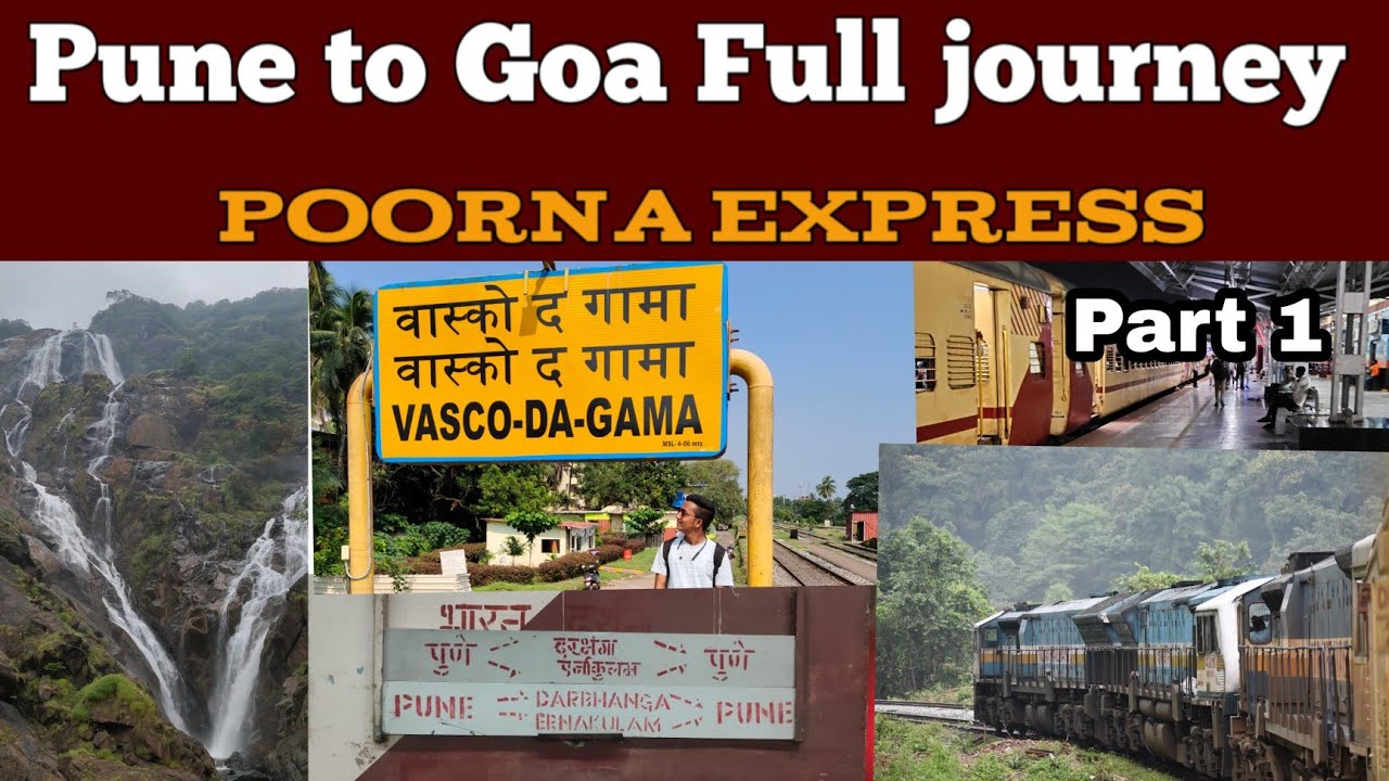 Pune to Vasco da Gama (Goa) full Journey | Part 1 | Pune - ERS Poorna ...