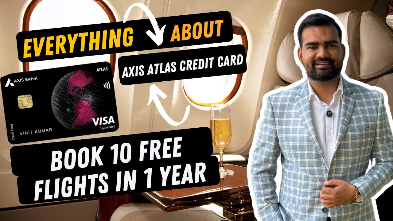 Axis Atlas Full Guide 2025 | Book 10 Free Flights & Hotels with this ...