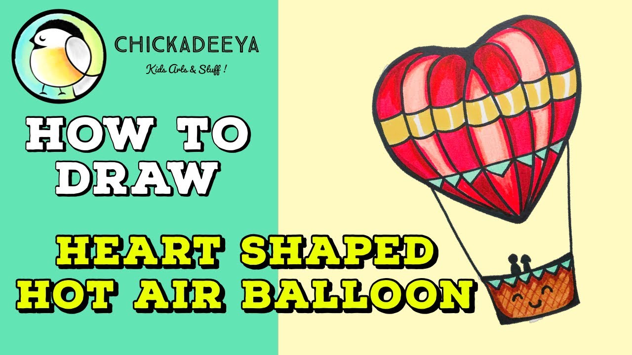 How To Draw A Cute Heart Shaped Hot Air Balloon-Valentines Day Art-Easy ...