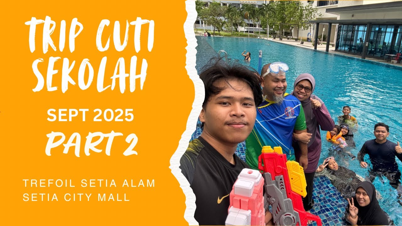Ep: 138: Enjoy pool Trefoil, Explore Setia City Mall & Ziarah saudara ...