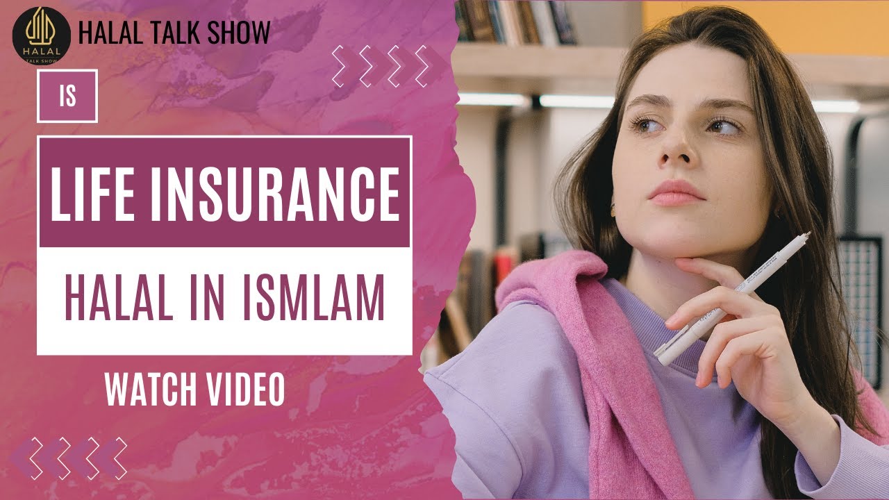 Is Life Insurance Halal in Islam? | Islamic Perspective on Life ...