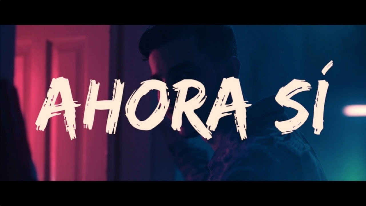 Sergio Echenique - Ahora Si (Official Video) - YouTube