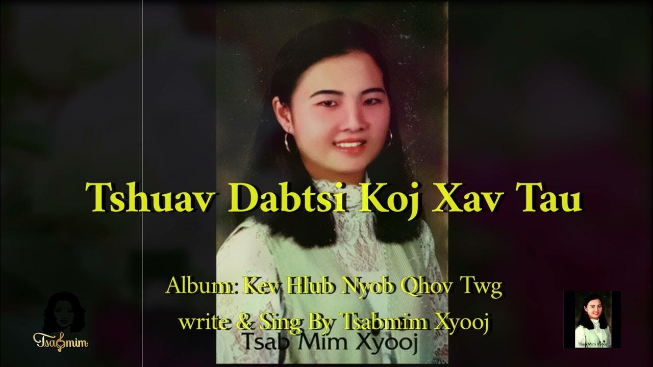 Tshuav Dab Tsi Koj Xav Tau by Tsabmim Xyooj - YouTube