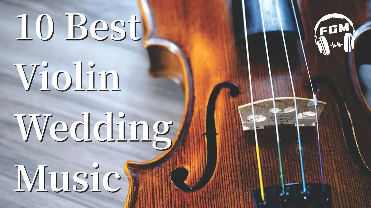 10 Best Violin Wedding Music - YouTube