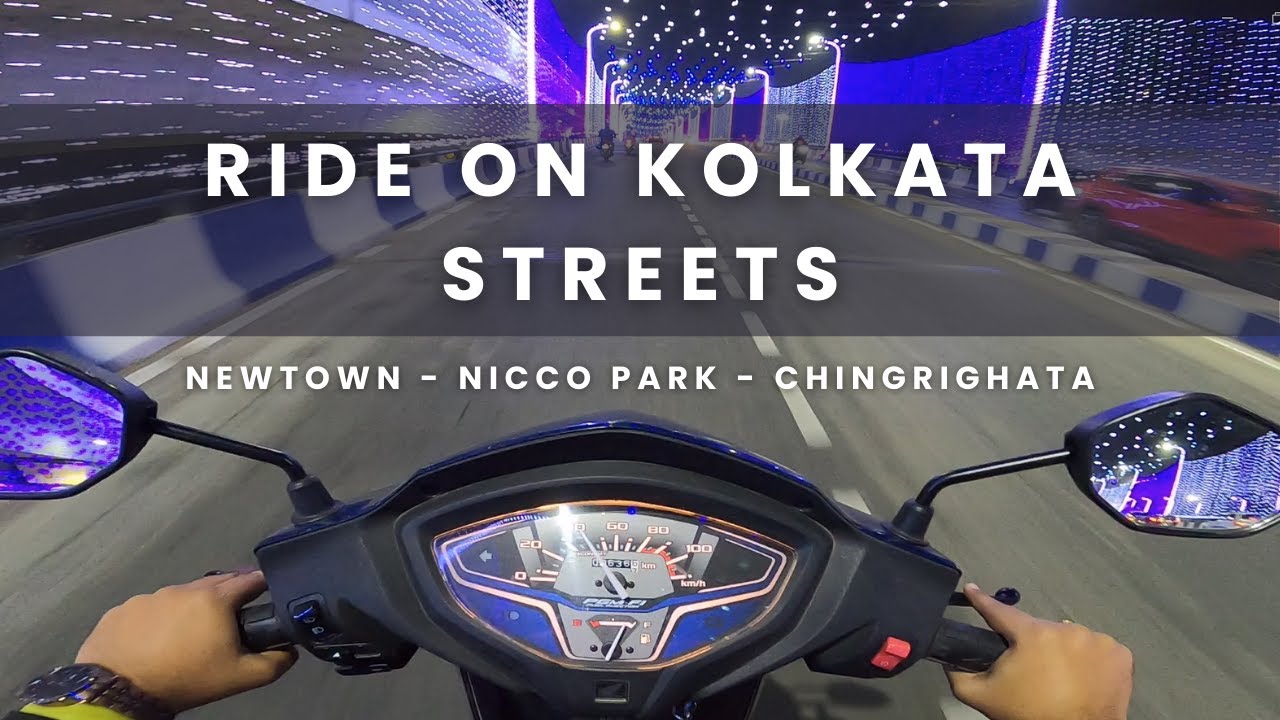 Scooty Ride on Kolkata Streets at Night | Vlog #01 | Newtown ...