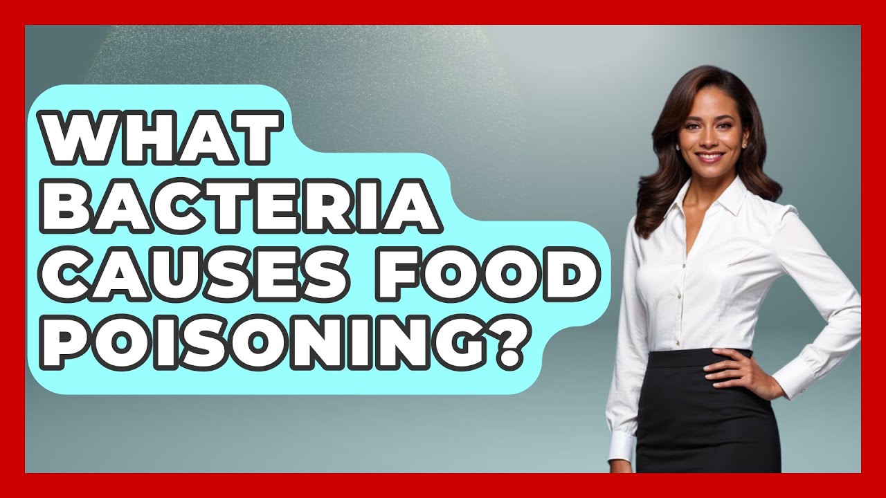What Bacteria Causes Food Poisoning? - Biology For Everyone - YouTube