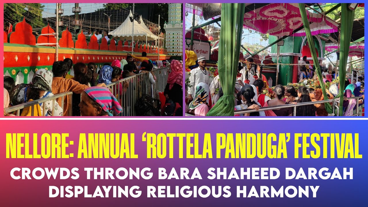 Nellore: Crowds throng annual ‘Rottela Panduga’ festival displaying ...