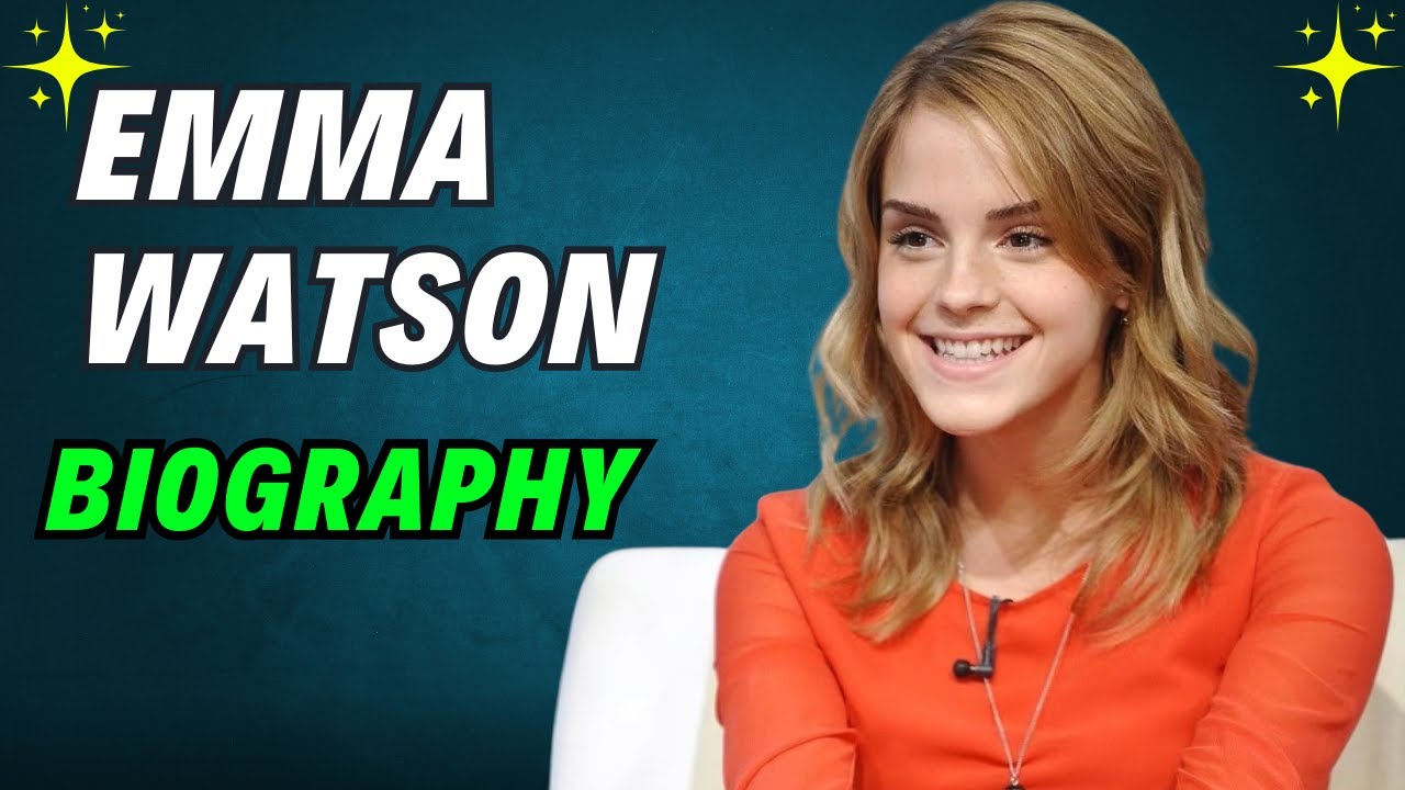 Emma Watson Biography, Age, Height, Boyfriend, Wiki, Lifestyle - YouTube