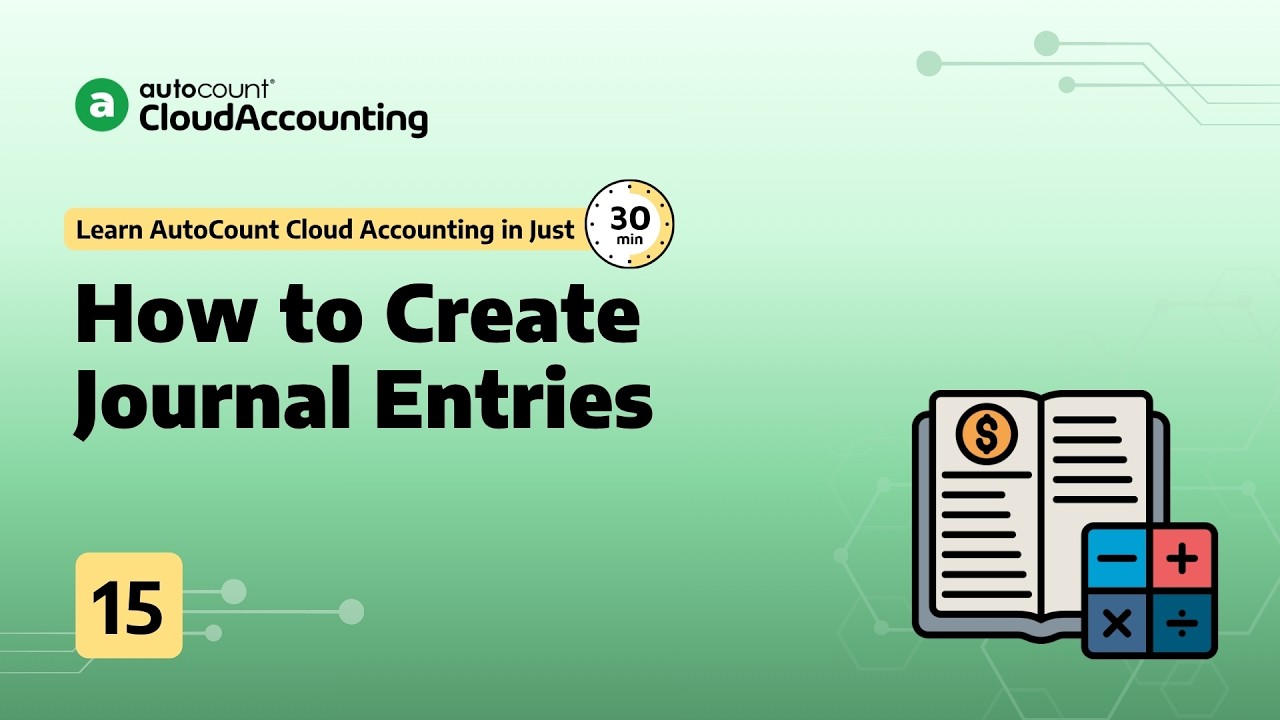 15. How to Create Journal Entries | Learn Cloud Accounting in 30 mins ...