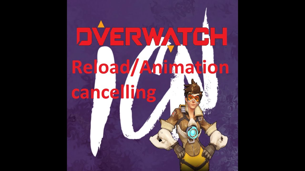 Overwatch Quick Reload/Animation cancelling - YouTube