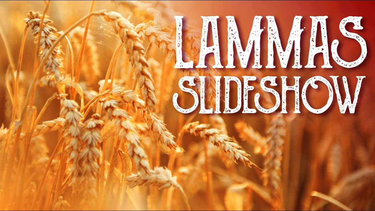 Lammas Slideshow - Lughnasadh - First Harvest - Wheel of the Year ...