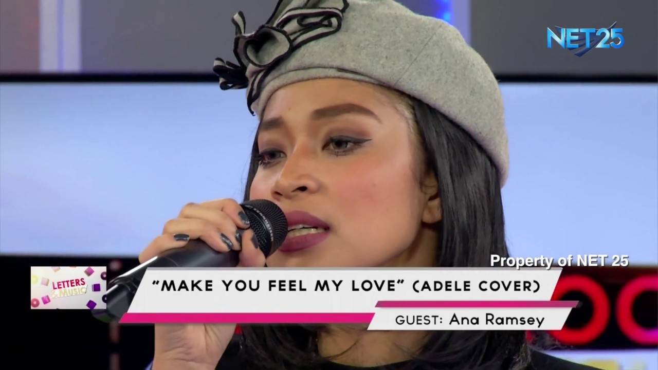 ANA RAMSEY - MAKE YOU FEEL MY LOVE (NET25 LETTERS AND MUSIC) - YouTube