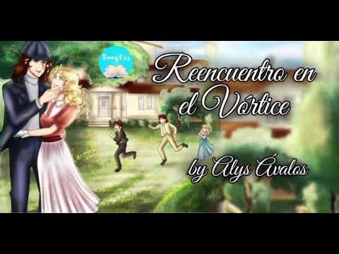 Reencuentro en el Vórtice - Capítulo 8 | parte 1