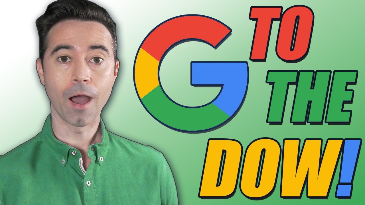 Will GOOGLE be added to the Dow after the 20-for-1 stock split?! [DJIA ...