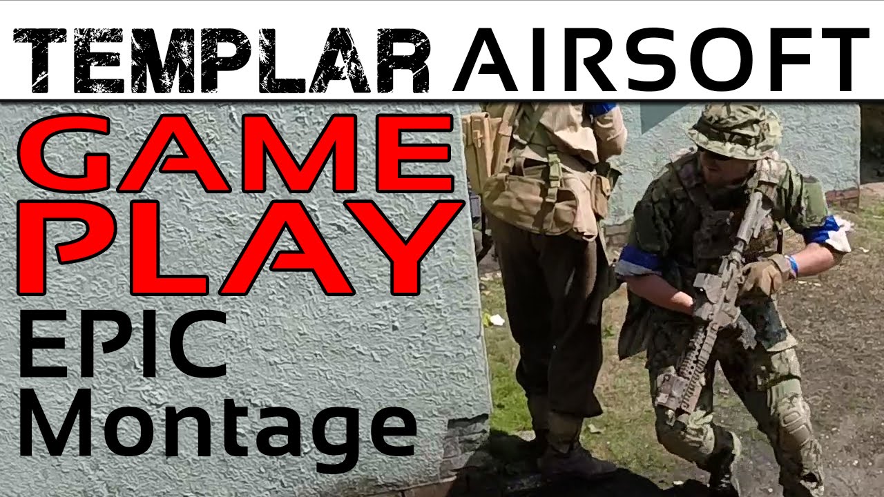 Epic Airsoft Video | Templar Airsoft 6 Month Highlight Reel - YouTube