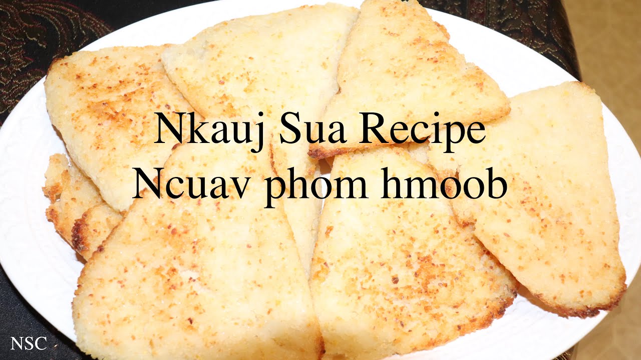 Nkauj Sua recipe ncuav phom hmoob 02/20/22 - YouTube