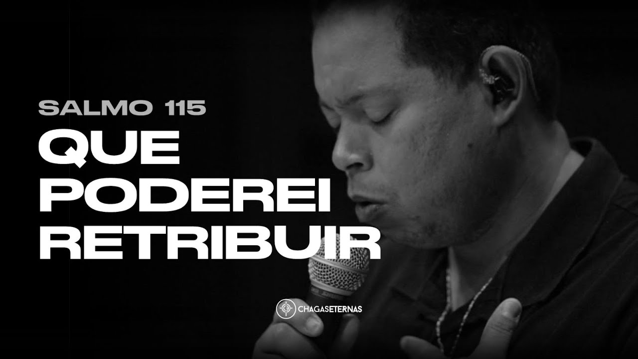 SALMO 115 / QUE PODEREI RETRIBUIR AO SENHOR DEUS // ELVIS ALVES - YouTube