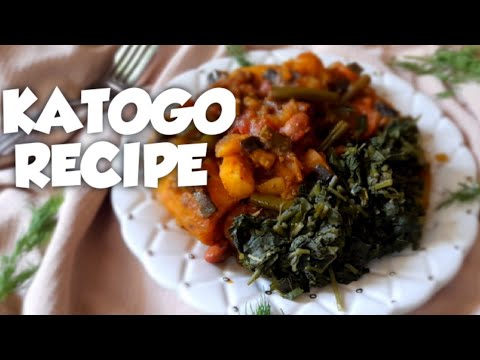 KATOGO RECIPE | SIMPLE BREAKFAST RECIPE. GREEN BANANAS, BEANS ...