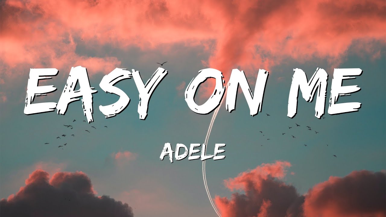 Easy On Me - Adele (Mix Lyrics) - YouTube