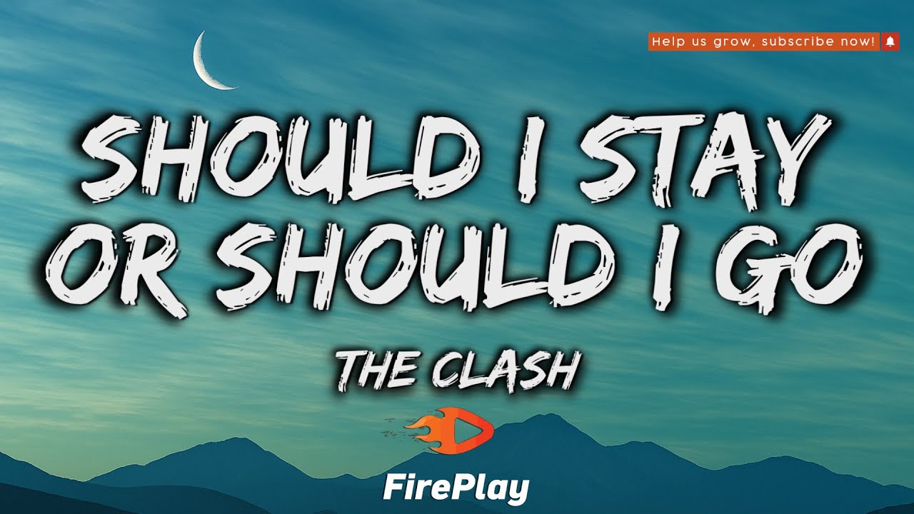 Clash Should I Stay Or Should I Go Lyrics | Detroit Chinatown