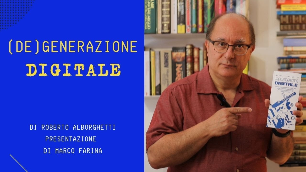 Roberto Alborghetti (DE)GENERAZIONE DIGITALE presentazione di Marco ...
