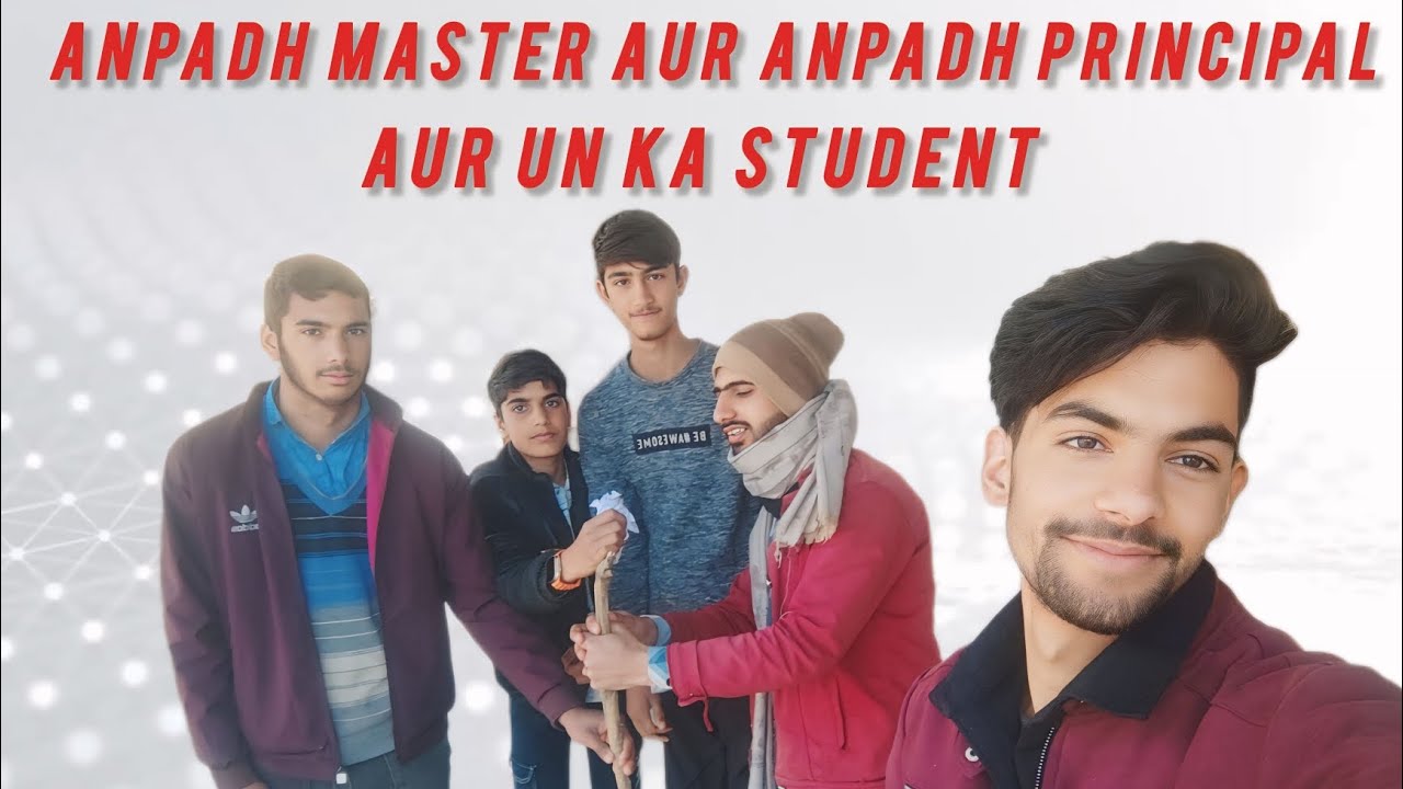 ANPADH MASTER AUR ANPADH PRINCIPAL AUR UN KA STUDENT | BACKBENCHER ...