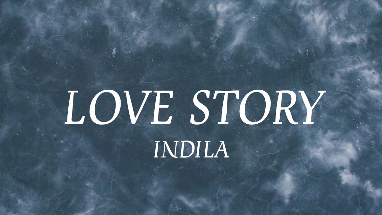 Love Story Indila Lyrics YouTube love-story-indila-lyrics-youtube