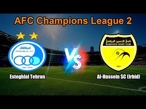 Esteghlal Tehran vs Al-Hussein SC (Irbid) Live Score AFC Champions League 2
