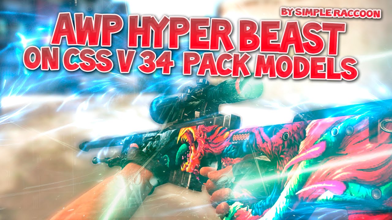 AWP Hyper Beast | CSS v34 МОДЕЛИ ИЗ КС ГО - YouTube