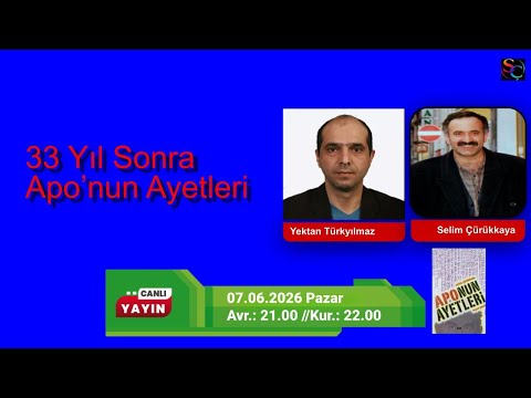 33 Yıl Sonra Apo'nun Ayetleri - Yektan Türkyılmaz ile