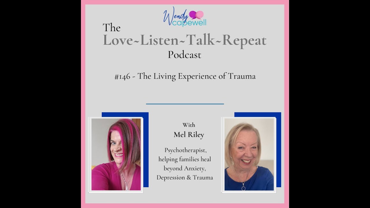 #146 - The living Experience of Trauma - with Mel RileyPodcast with Mel ...